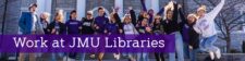 Student Jobs and Assistantships - JMU Libraries