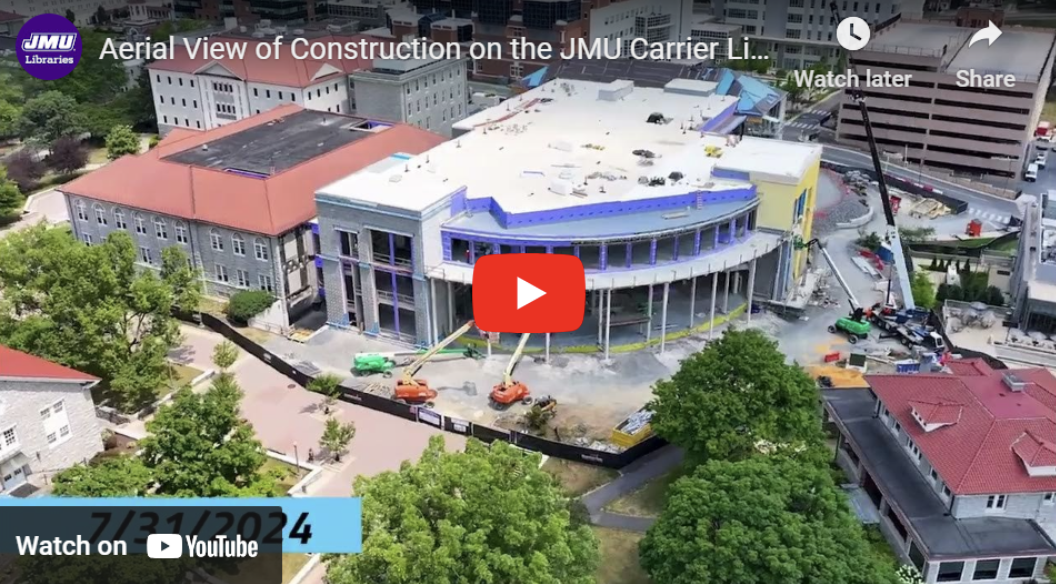 Check Out the Progress on Carrier Library - JMU Libraries