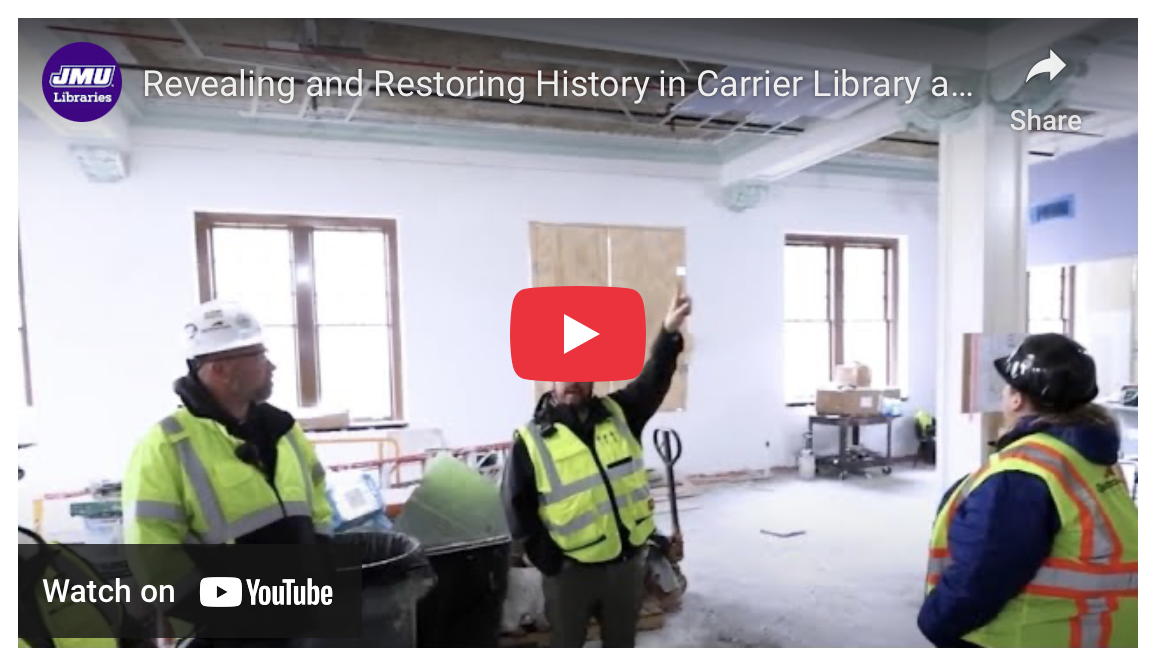 New Video About Historic Restoration in Carrier Library - JMU Libraries