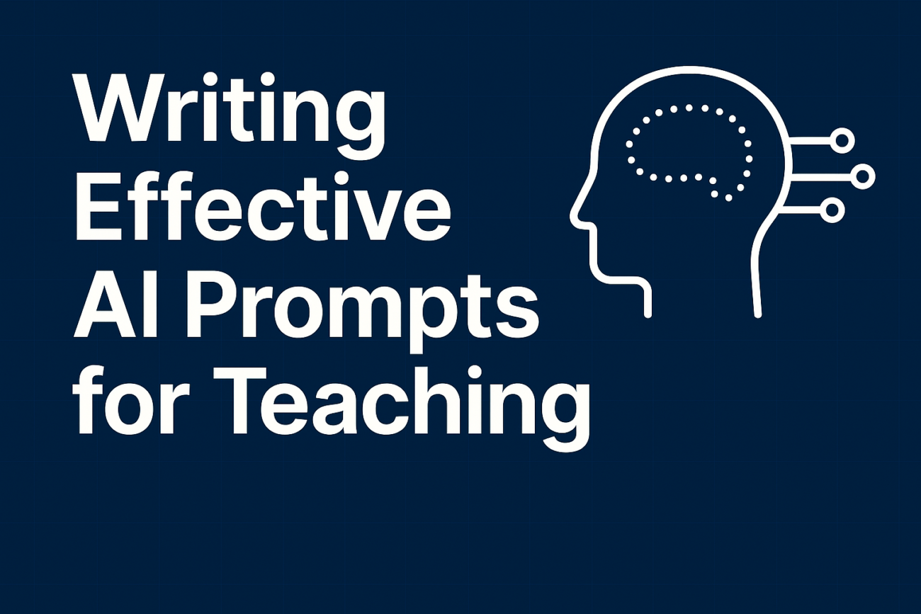 New Workshop for Instructors: Writing Effective AI Prompts for Teaching ...